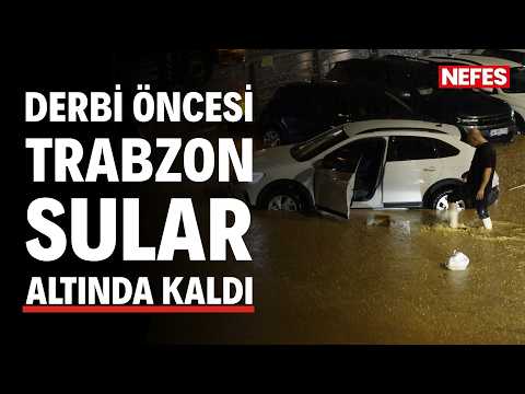 Trabzon'da sağanak hayatı felç etti