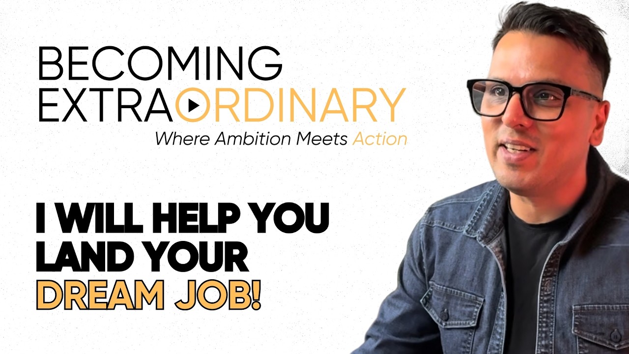 INTRODUCING Becoming Extraordinary | LAND YOUR DREAM JOB With ...
