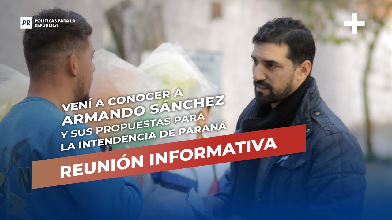 Vení a conocer a ARMANDO SÁNCHEZ y sus PROPUESTAS para la INTENDENCIA ...