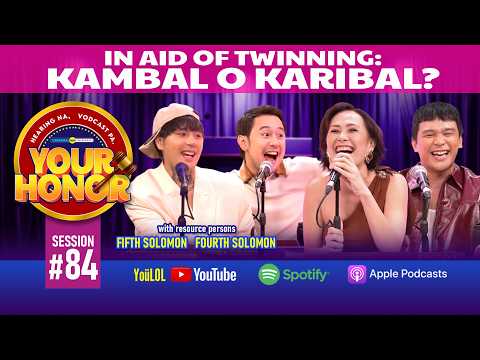 Your Honor: Solomon Twins, mag-KAMBAL o mag-KARIBAL sa Showbiz?! (Full Episode 84)