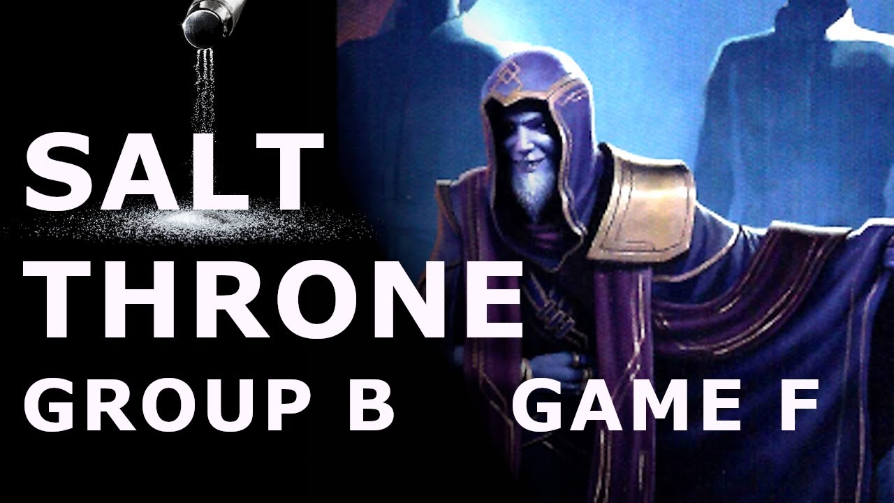 Group B - Game F | Salt Throne Tournament - YouTube