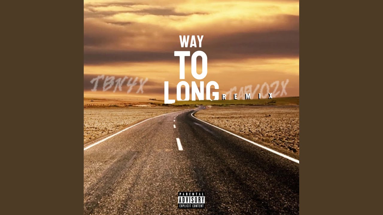 Way Too Long (feat. Taevo2x) (Remix) - YouTube