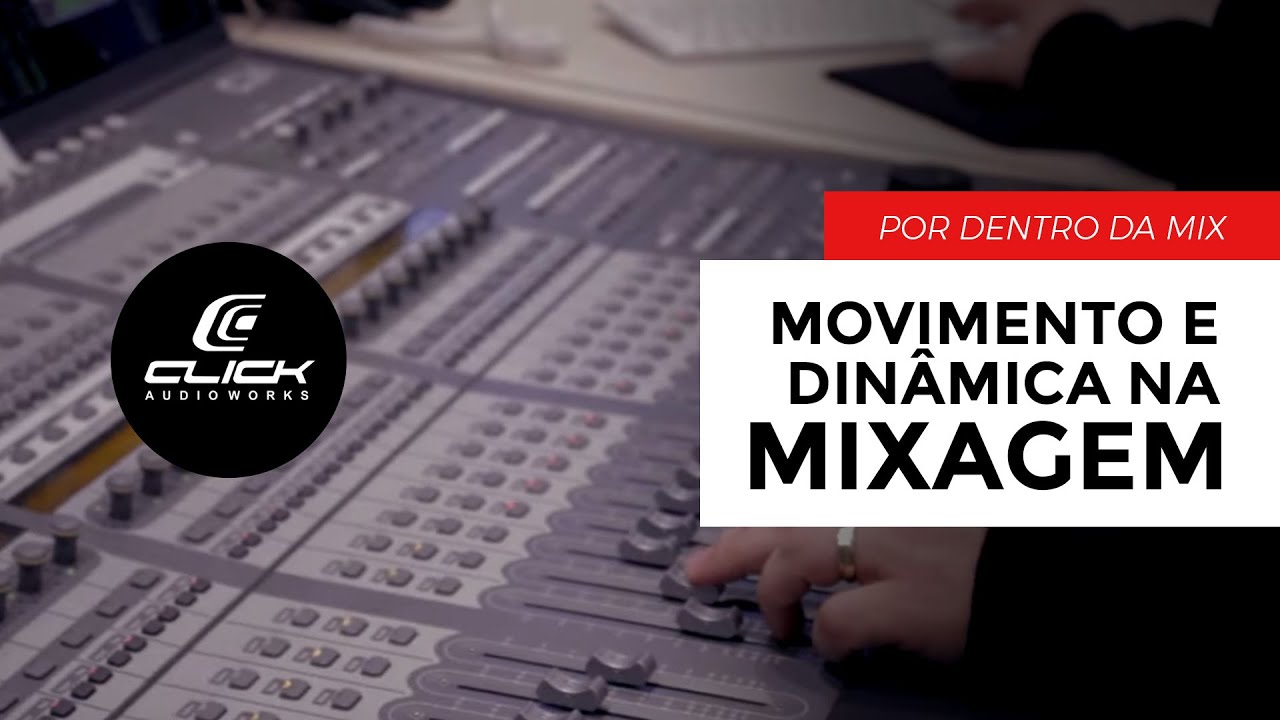 Por Dentro da Mix 1 - Como criar Movimento e Dinâmica na Mixagem - YouTube