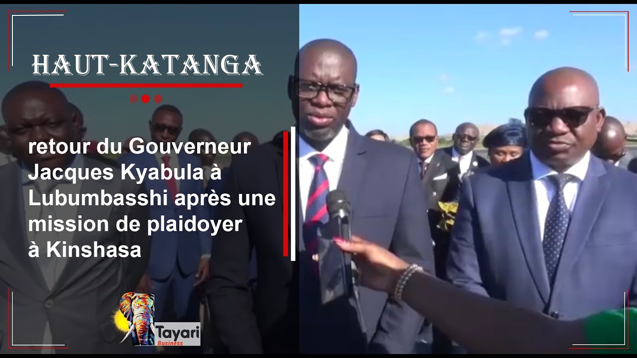 Retour du Gouverneur Jacques Kyabula à Lubumbasshi après une mission de ...