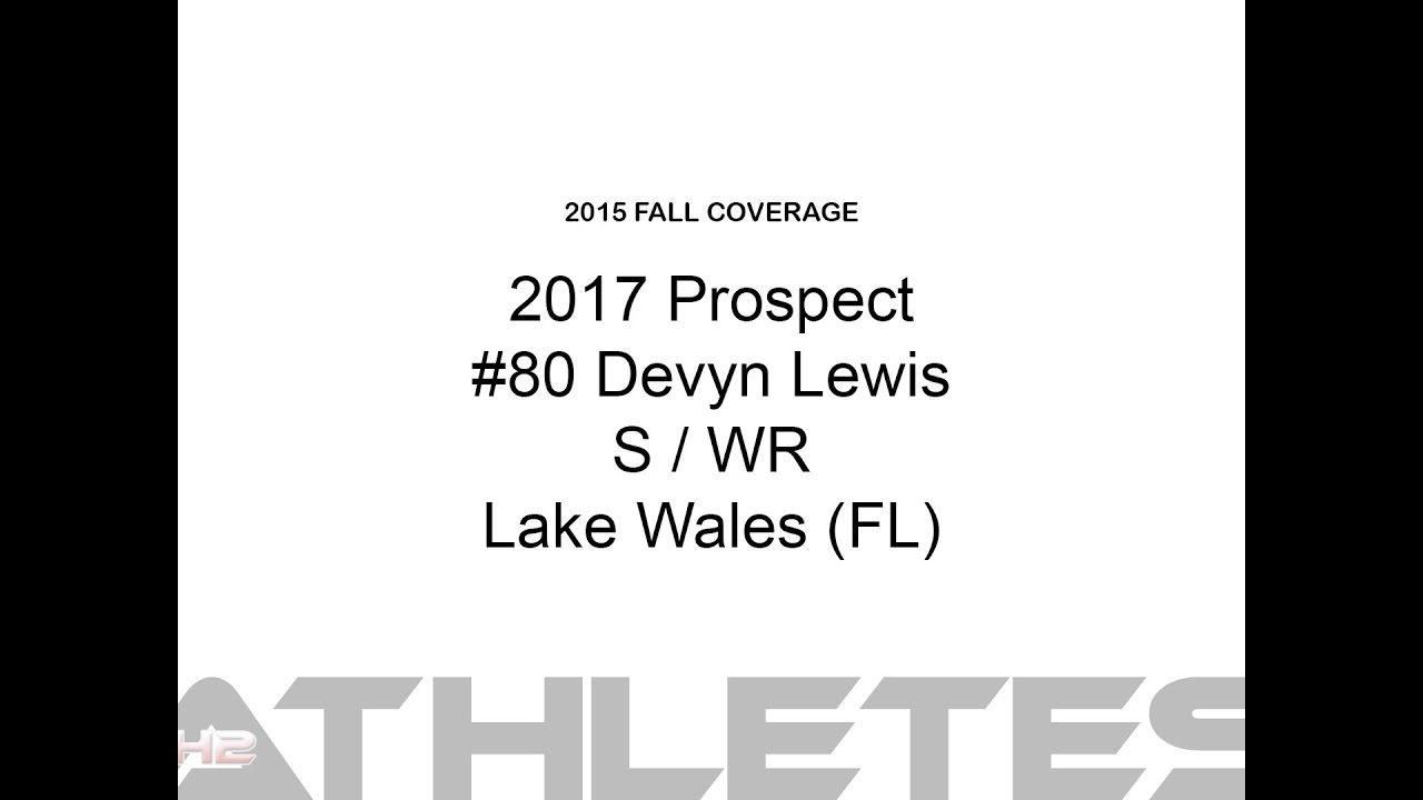Devyn Lewis - 2017 S/WR - Lake Wales (FL) - 2015 Season - JUNIOR YEAR ...