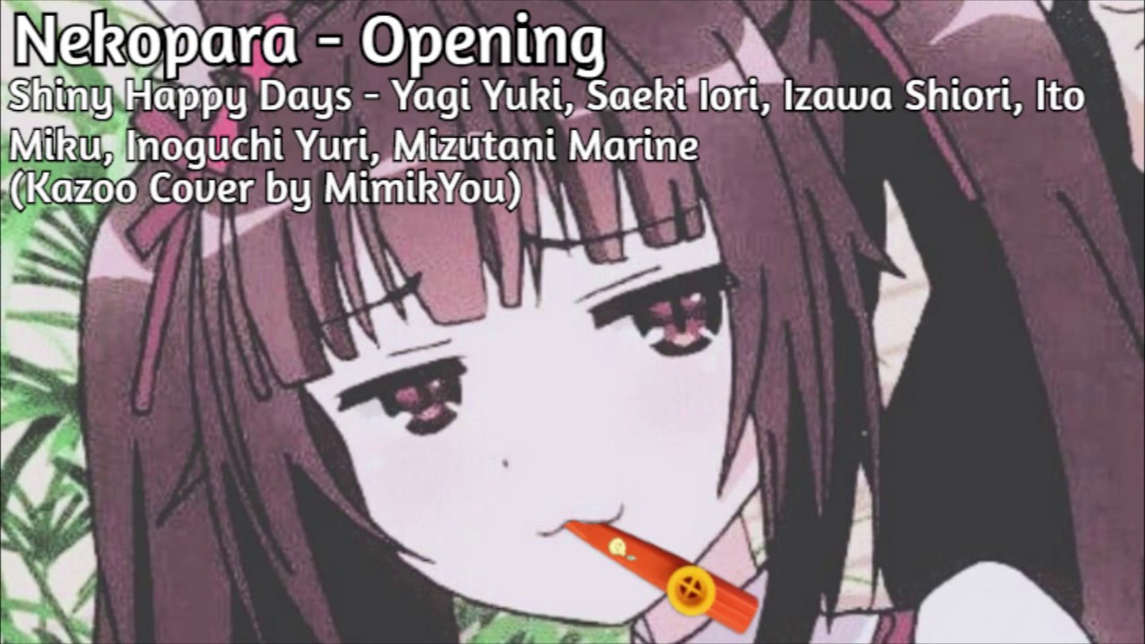 [April Fools] Nekopara Opening - Shiny Happy Days (Kazoo Cover) - YouTube