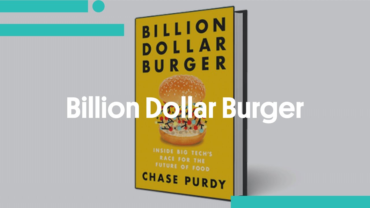 Billion Dollar Burger: Inside Big Tech’s Race for the Future of Food ...