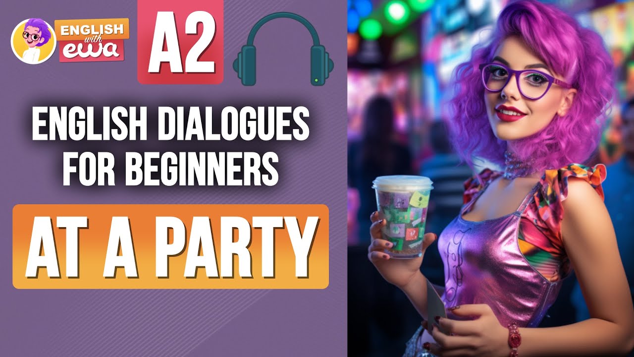 Improve your English with Simple Dialogues for Beginners 🎧 At a Party 🥳 ...