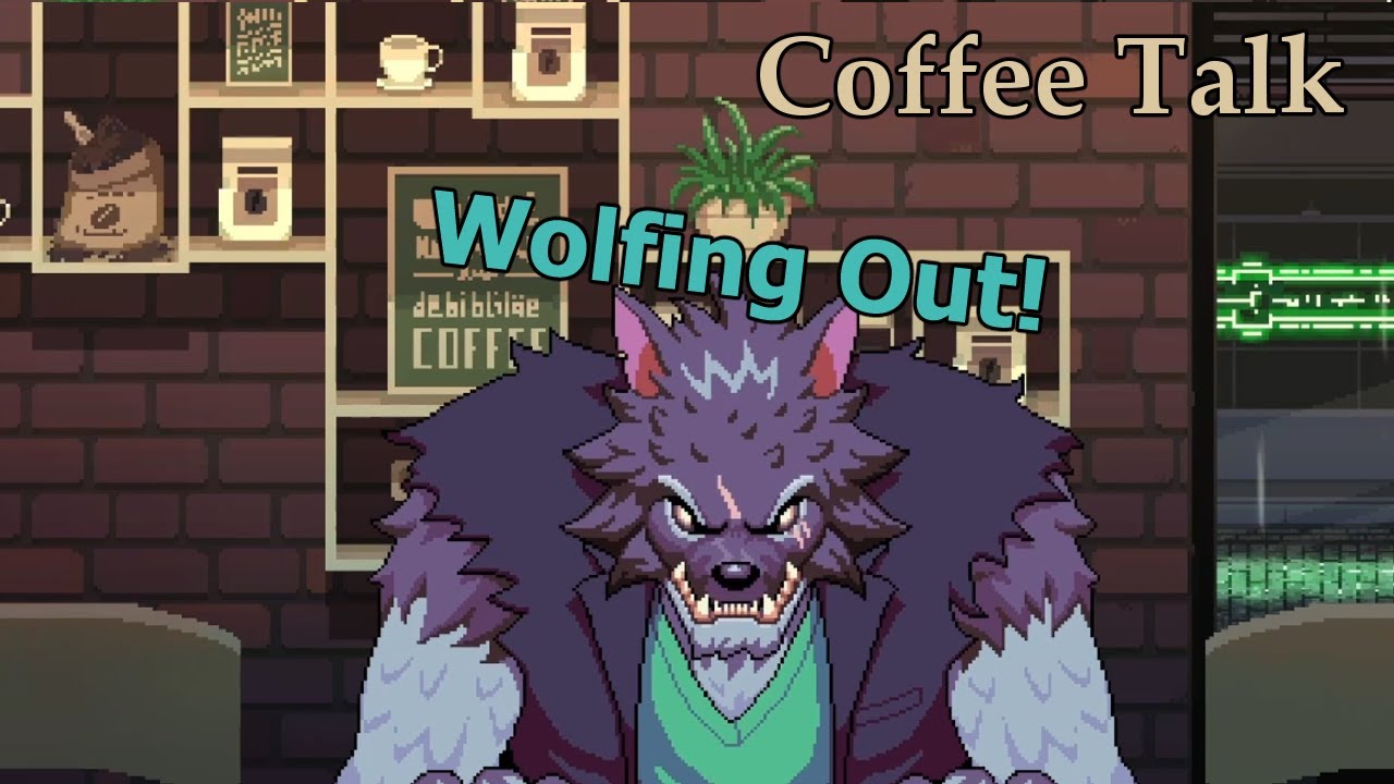 Wolfing Out : Coffee Talk Episode 11 - YouTube