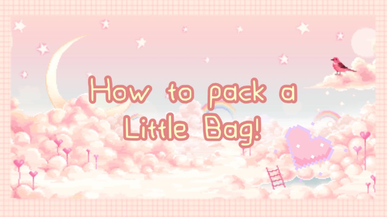 How to Pack a Little Bag! • | Sfw Agere | Age Regression - YouTube