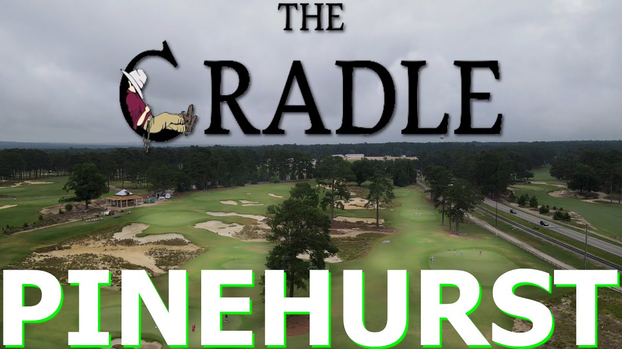 Pinehurst’s The Cradle | 9 hole par 3 course next to Pinehurst No. 2 ...
