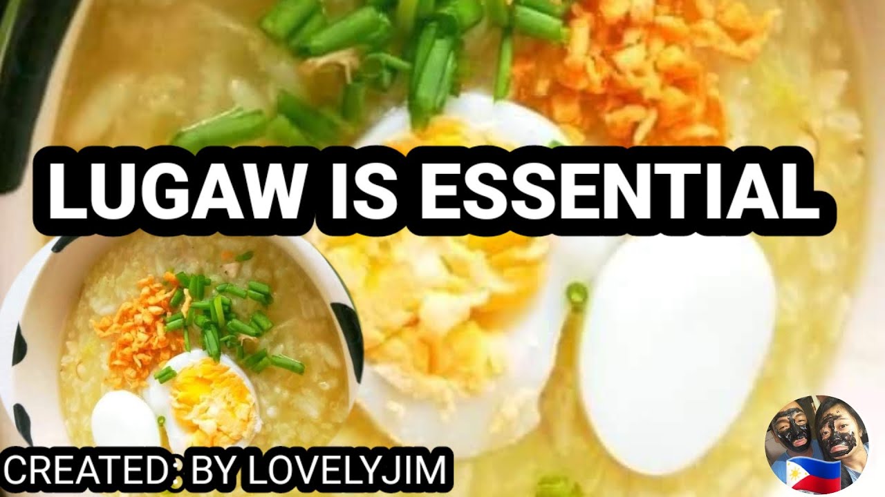 LUGAW SONG |LUGAW IS ESSENTIAL - YouTube