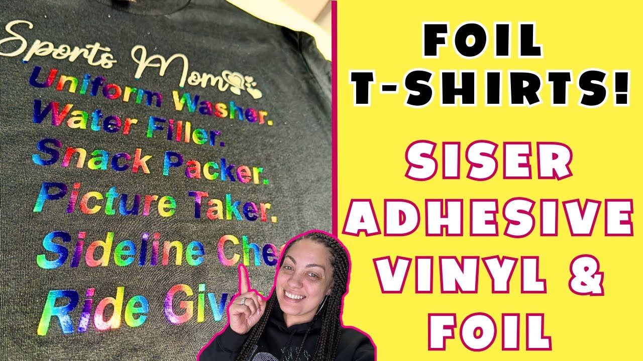 FOIL T-SHIRTS: How to Use Siser Adhesive HTV and Foil on a Shirt ...