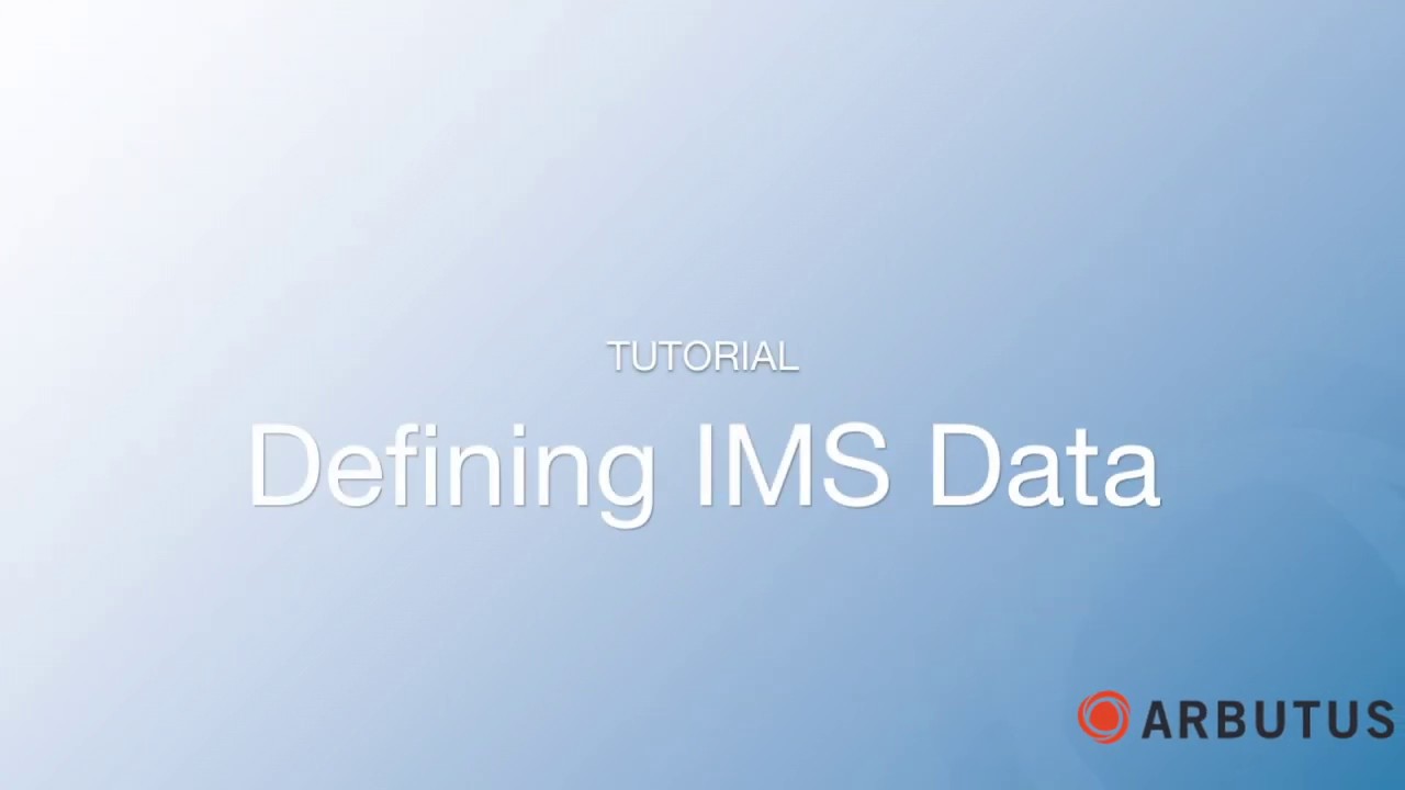 Arbutus Defining IMS Data - YouTube