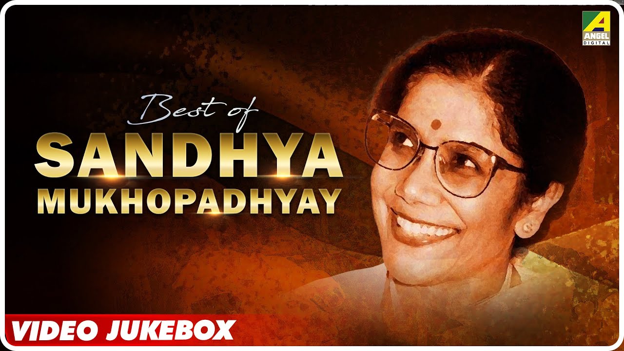 Best of Sandhya Mukhopadhyay | Bengali Movie Songs Video Jukebox ...