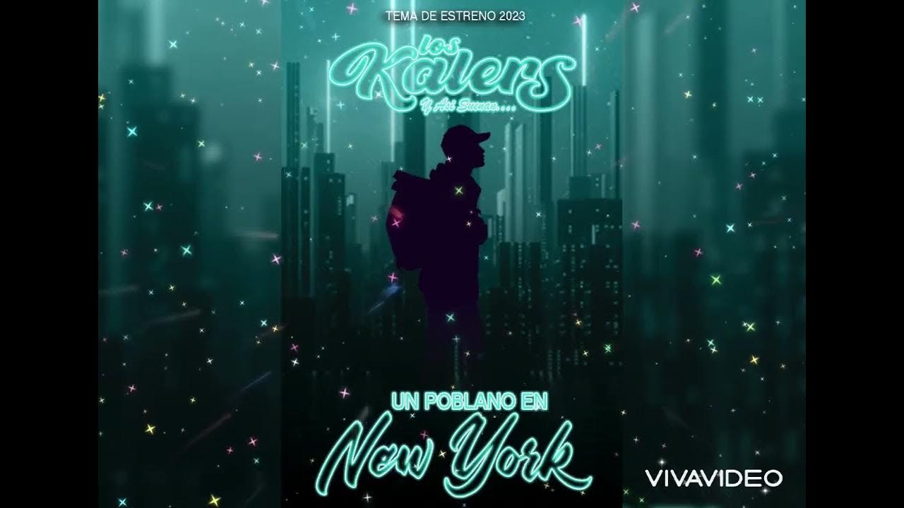 Un Poblano en New York- Los Kalers 2023 - YouTube