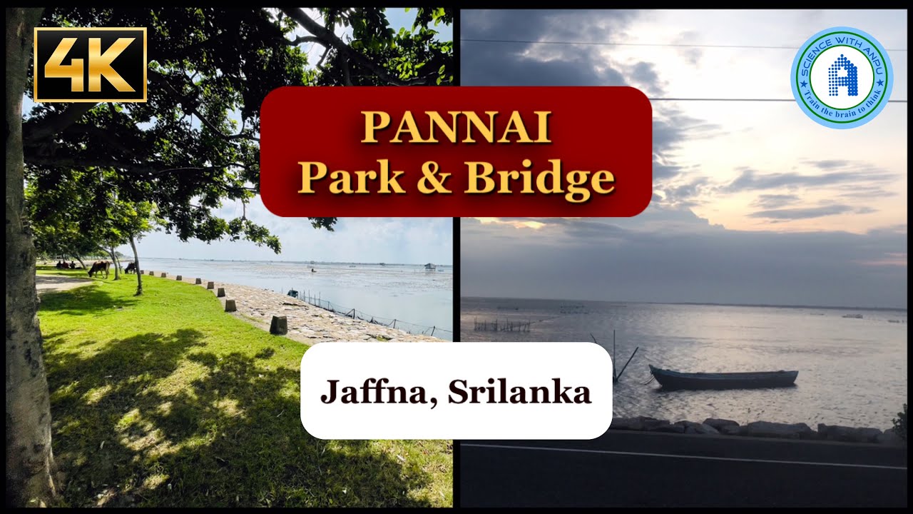 Pannai Park & Pannai Bridge | Jaffna, Srilanka | Tourist Places ...