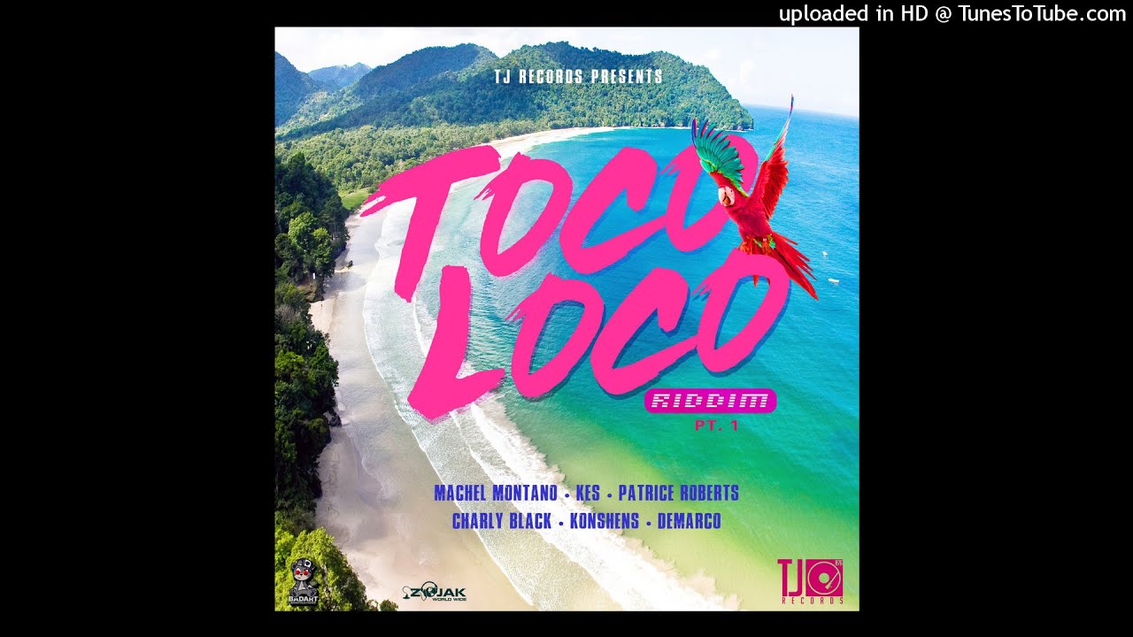 TOCO LOCO RIDDIM MIX - TJ RECORDS - ZJ KEYZZAH - YouTube