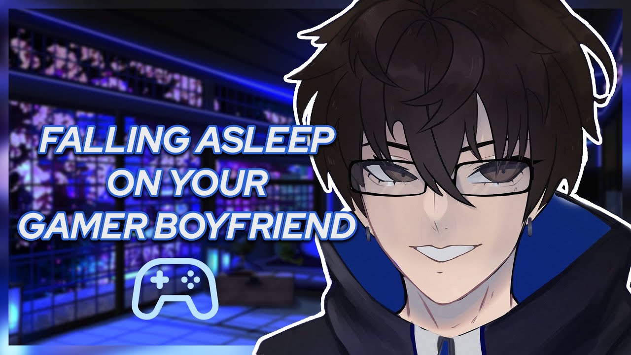 Falling Asleep on your Gamer Boyfriend 🎮 [Boyfriend ASMR] [M4A ...