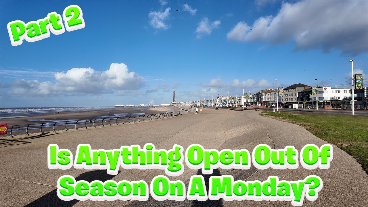 Blackpool Prom Walk Part 2 | Is Anything Open During The End Of Season ...