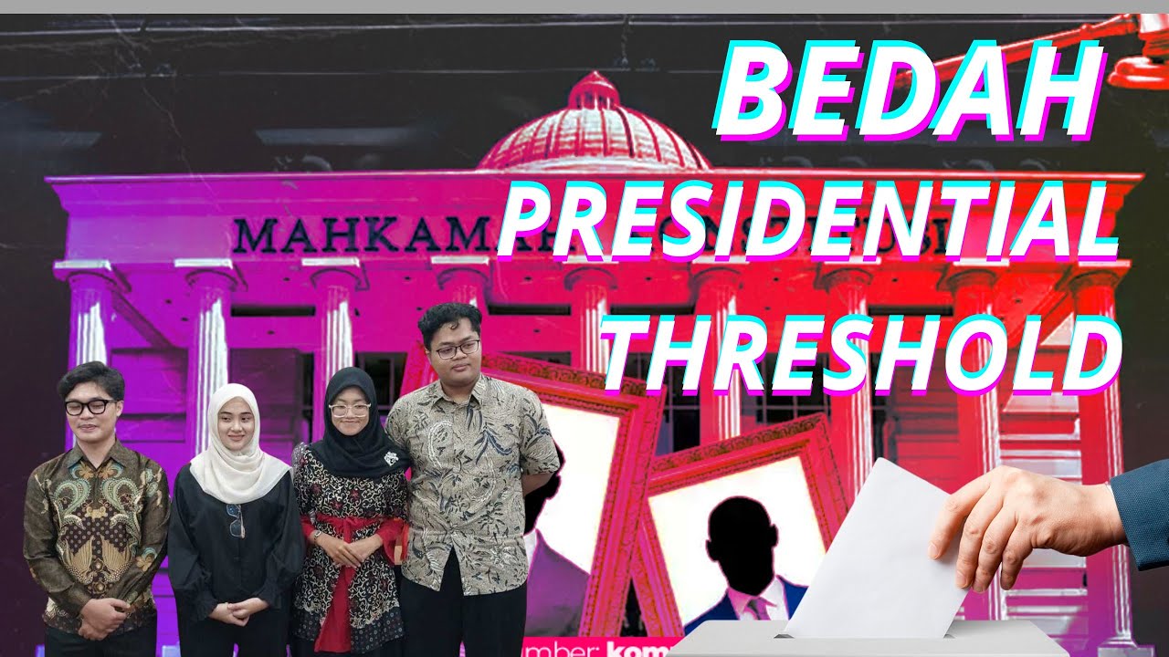 BEDAH SELURUHNYA MENGENAI PRESIDENTIAL THRESHOLD (13 Menit) - YouTube