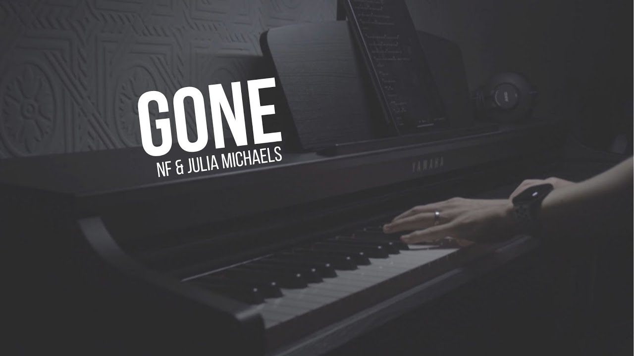 GONE - NF & Julia Michaels Piano Cover - YouTube Music