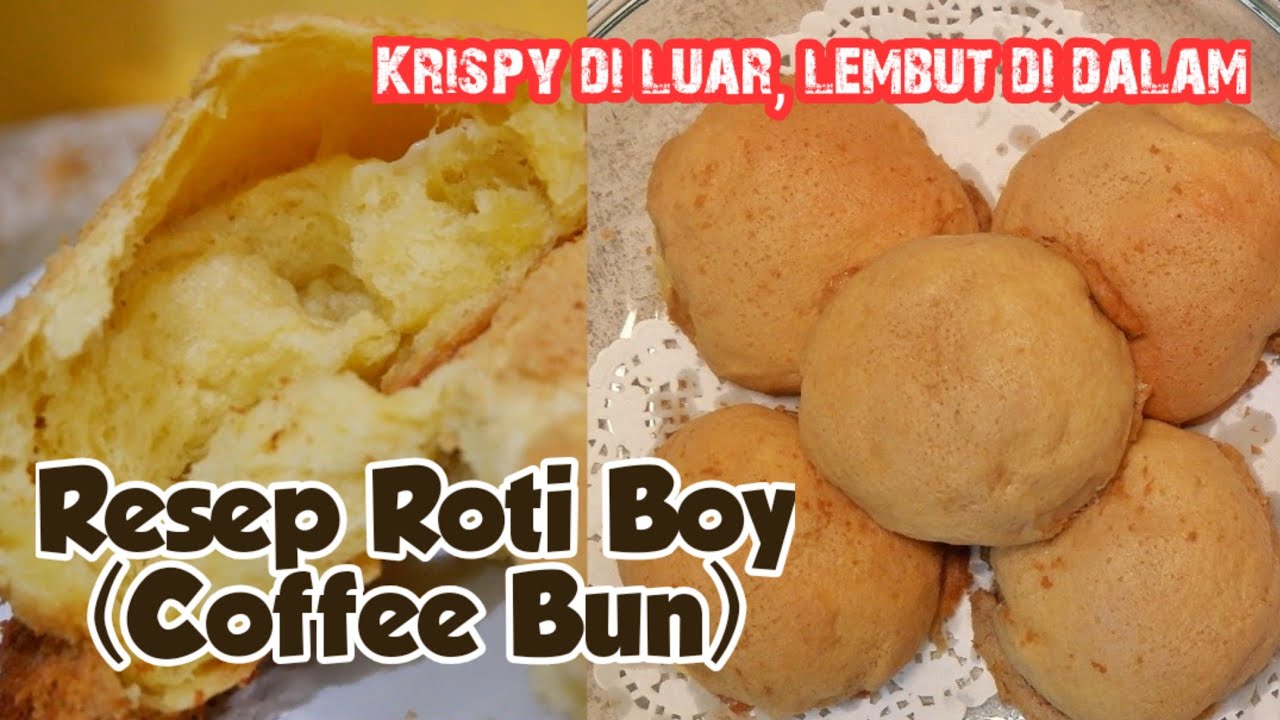 Resep ROTI BOY (COFFEE BUN) | Krispy di Luar, Lembut dan Gurih di Dalam ...