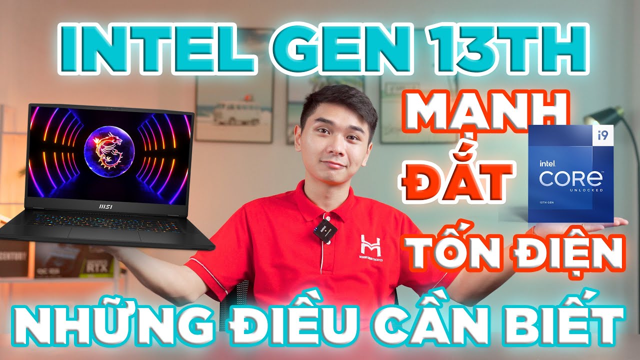 [THẢO LUẬN] Intel gen 13th và Những điều cần biết về Laptop 2023 - RẤT ...