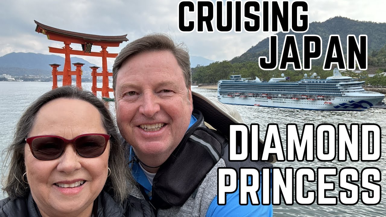 First Time in JAPAN and the First Princess Cruise | Diamond Princess ...