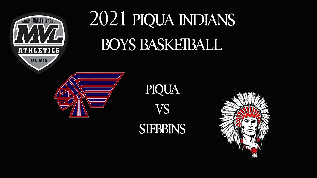 2021 Piqua Indians Boys Basketball | Vs Stebbins - YouTube