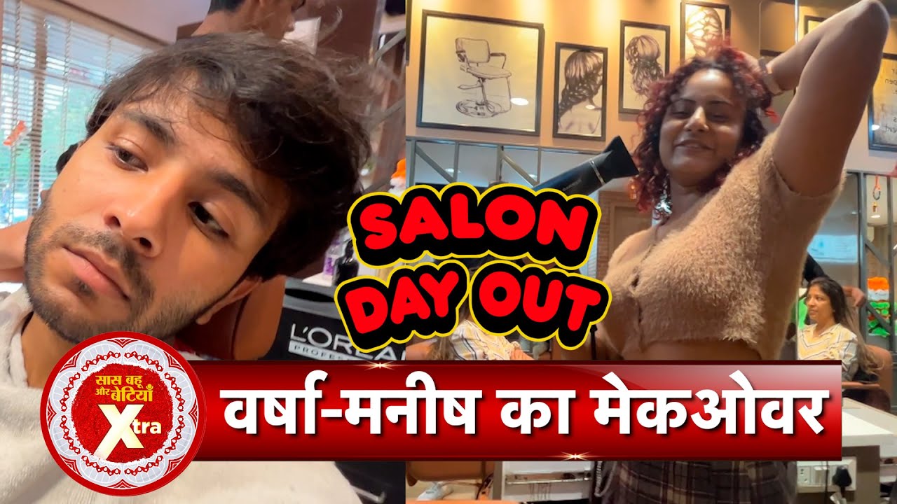 Exclusive Makeover Ft. Varsha Hegde & Manish Rana at Perfection ...