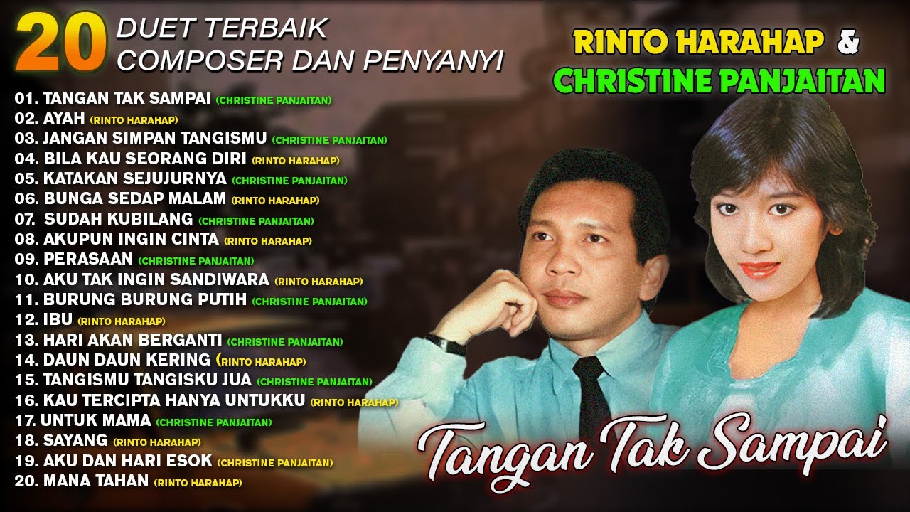 20 DUET TERBAIK COMPOSER DAN PENYANYI RINTO HARAHAP & CHRISTINE ...