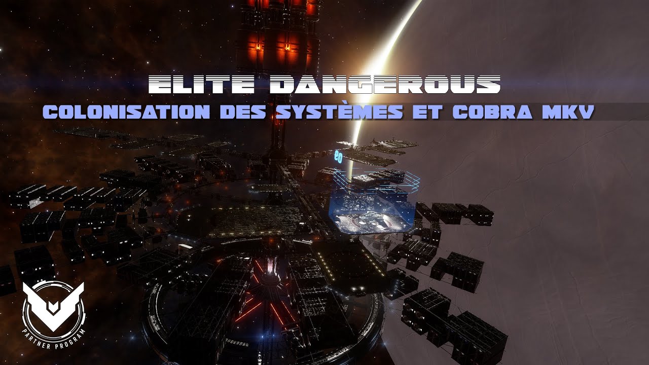 Elite Dangerous : Colonisation des systèmes & Cobra MK V - YouTube