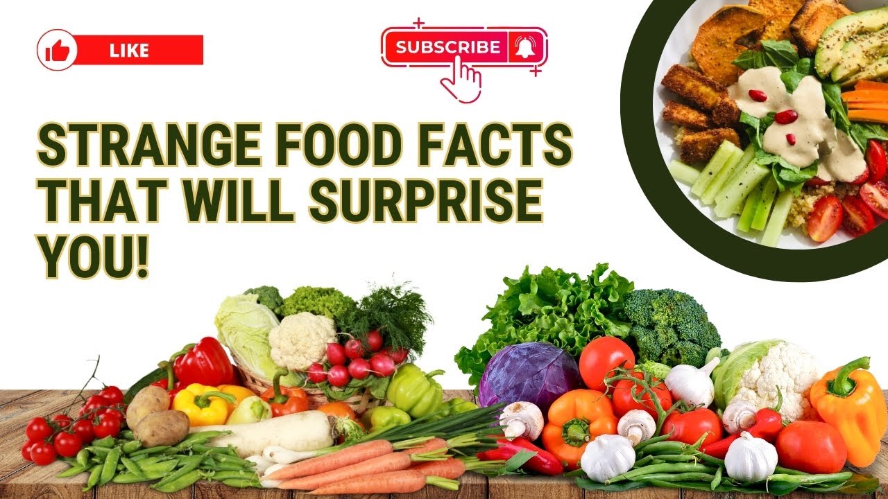 Strange Food Facts That Will Surprise You! - YouTube