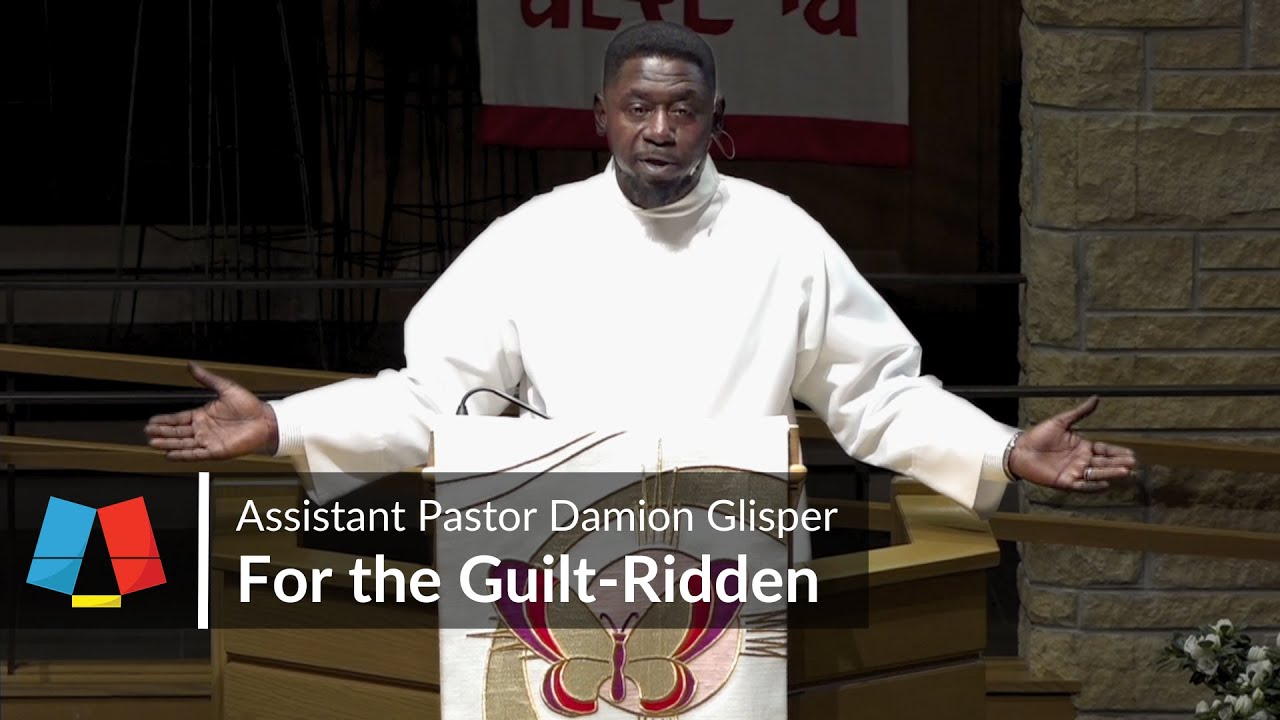 For the Guilt-Ridden - Atonement Lutheran Church Milwaukee