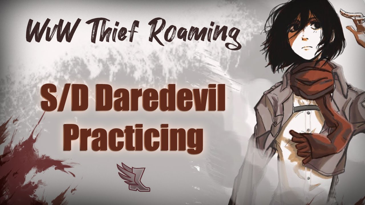 GW2 WvW | Thief Roaming | S/D Daredevil #2 "Practicing" - YouTube