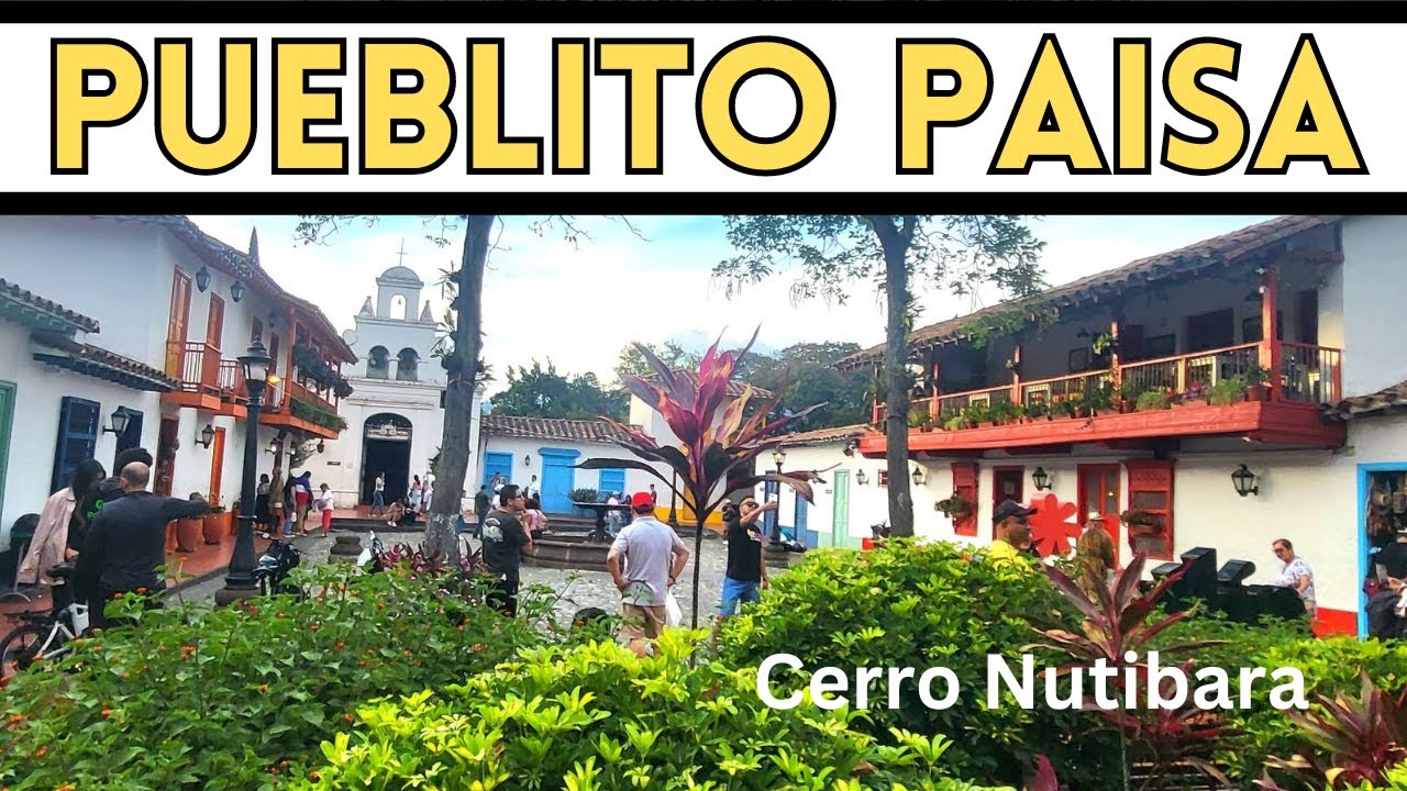 Pueblito Paisa: A Hidden Gem In Cerro Nutibara Park - YouTube