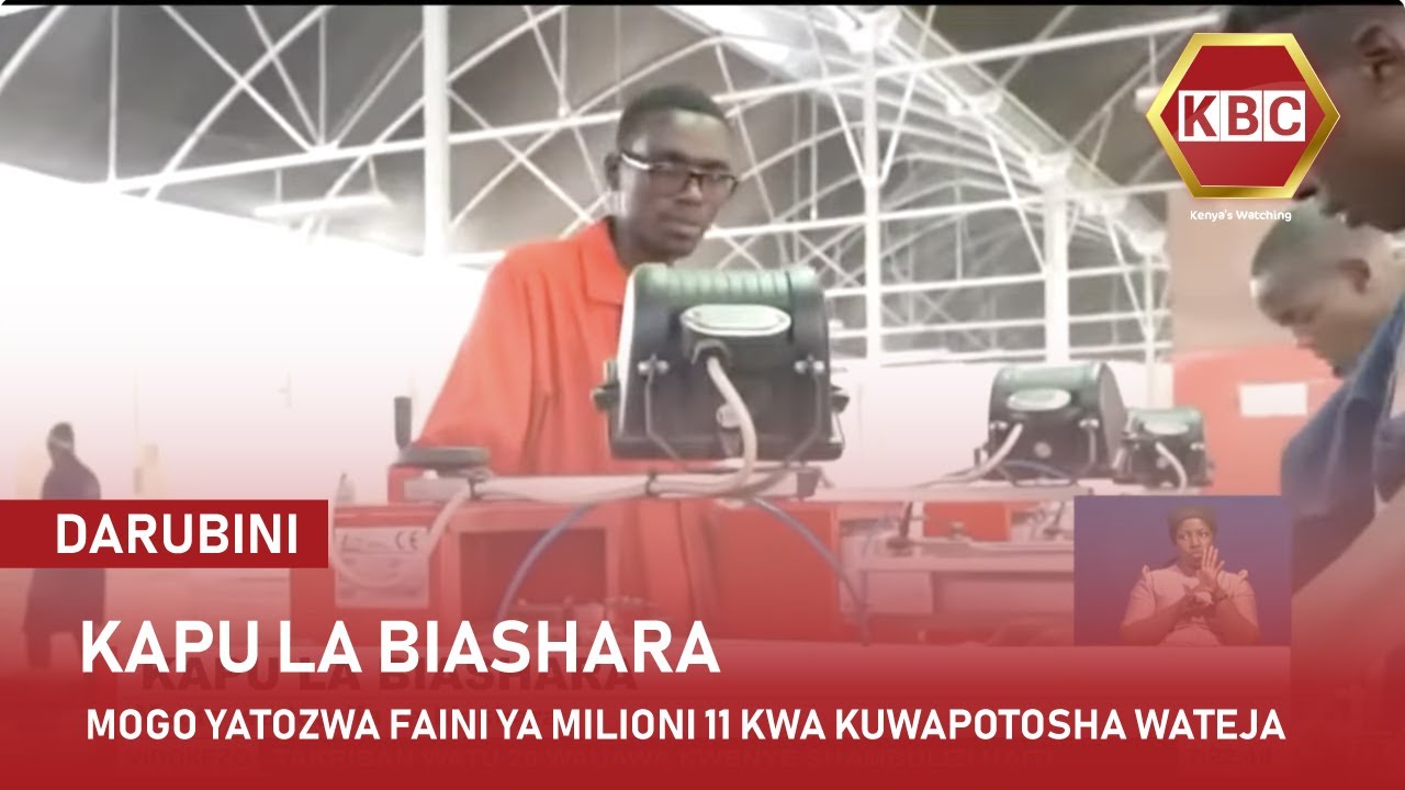 Biashara I Kampuni ya MOGO yatozwa faini ya shilling million 11kwa ...