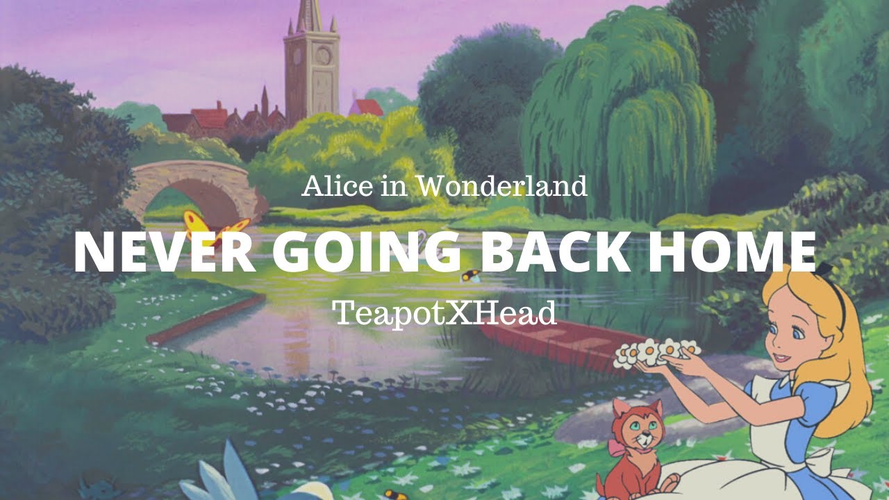 Alice | Never Going Back Home - YouTube