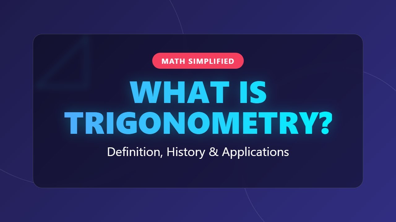 What is Trigonometry? Definition, History & Real-World Applications ...