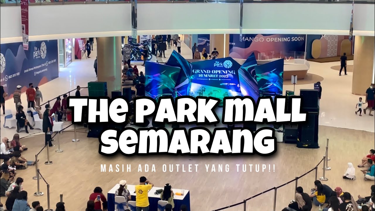 The Park Mall Semarang - Nyobain Mall Baru di Semarang - YouTube