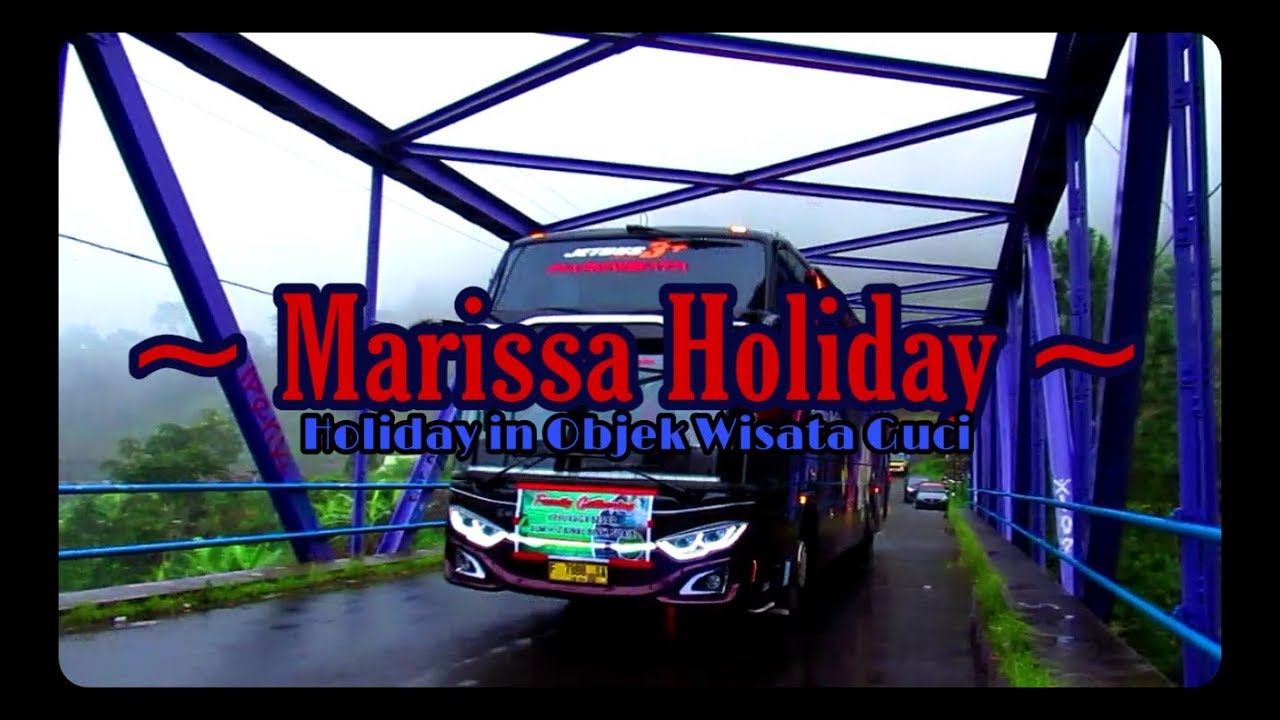 MARISSA HOLIDAY | Holidays in Objek Wisata Guci - YouTube