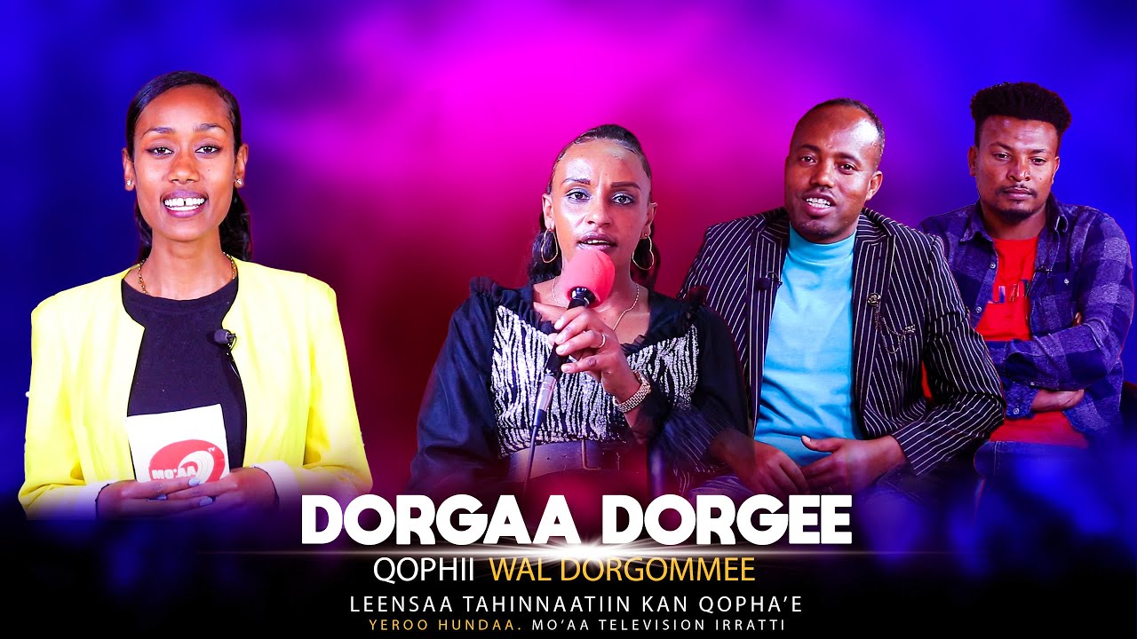 Dorgaa Dorgee - Qophii wal dorgommee - YouTube