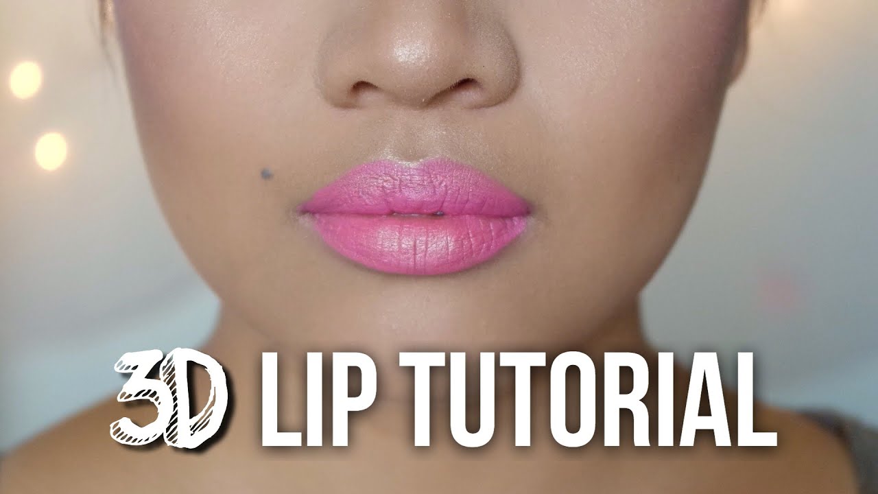 3D Lip Tutorial (Fuller Lip Effect!) - YouTube