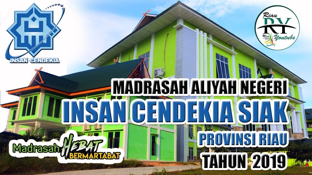 MAN INSAN CENDEKIA SIAK TAHUN 2019 - YouTube