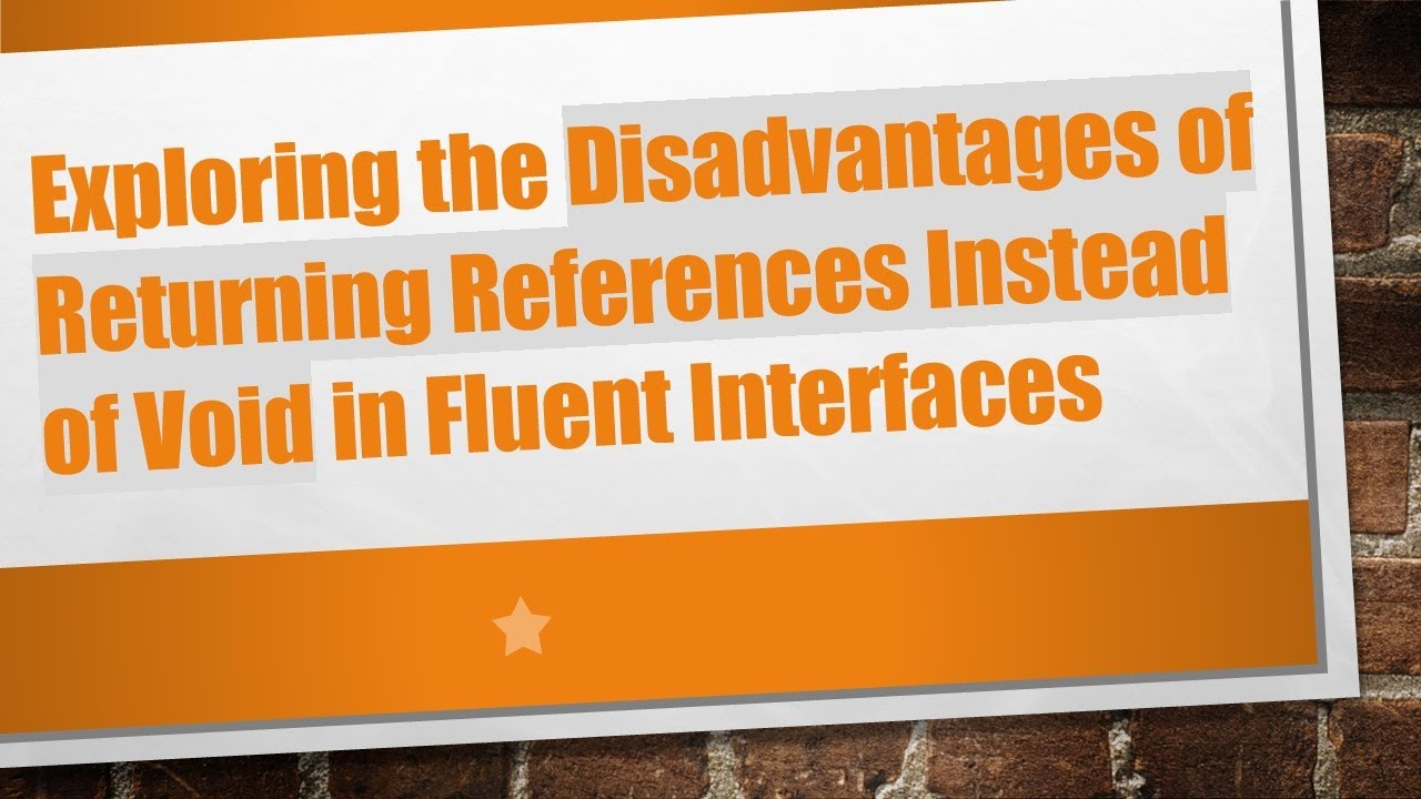 Exploring the Disadvantages of Returning References Instead of Void in Fluent Interfaces - YouTube