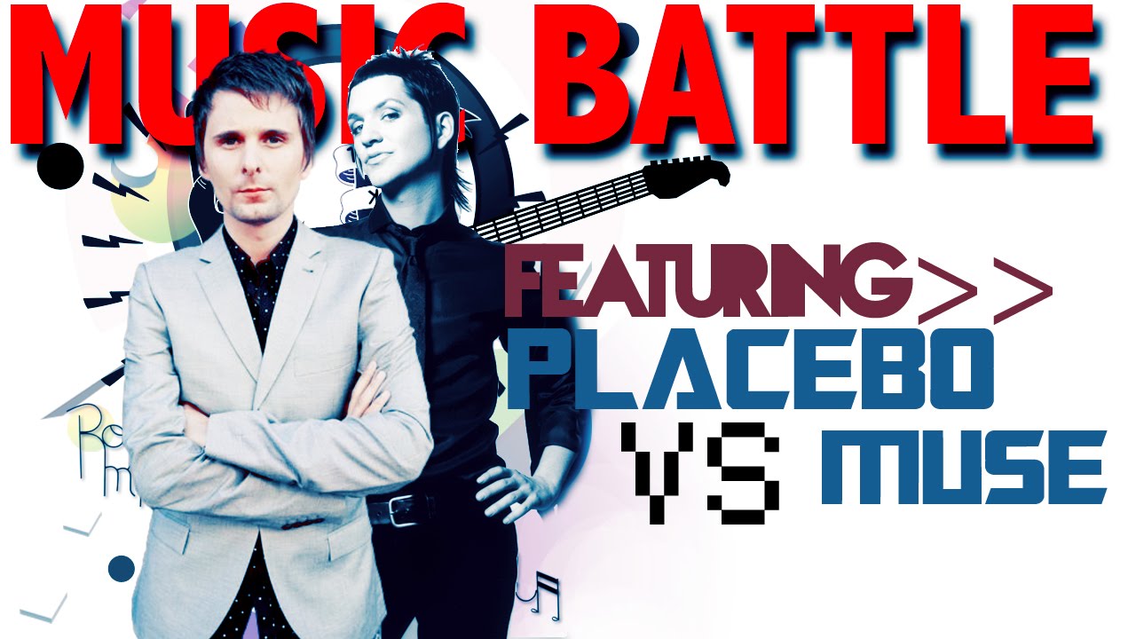 → Music Battle #2: Muse VS Placebo - YouTube
