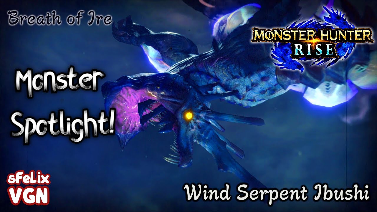 Monster Hunter Rise - Monster Spotlight - Wind Serpent Ibushi - YouTube