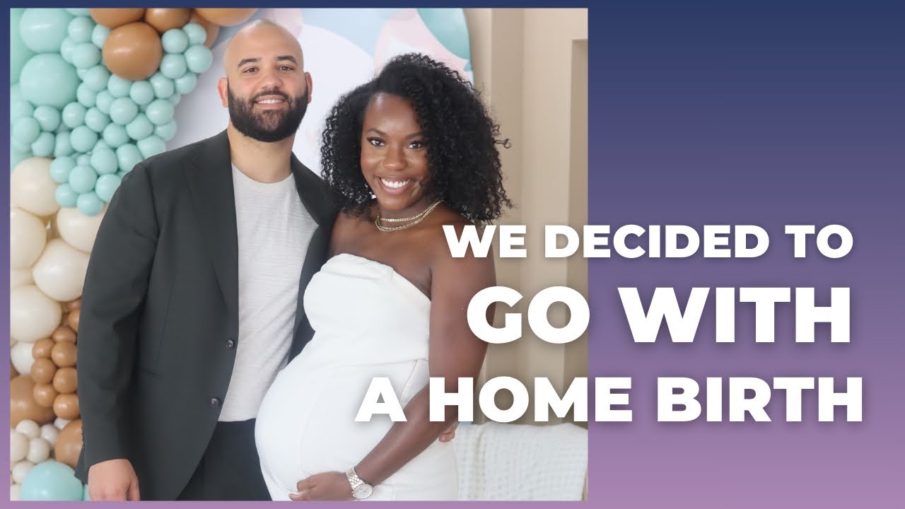 WE DECIDED TO GO WITH HOME BIRTH - YouTube