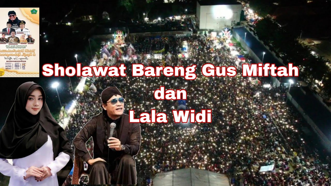 Bersholawat bersama Gus Mifta dan Lala Widi #gusmiftah #viral #sholawat ...